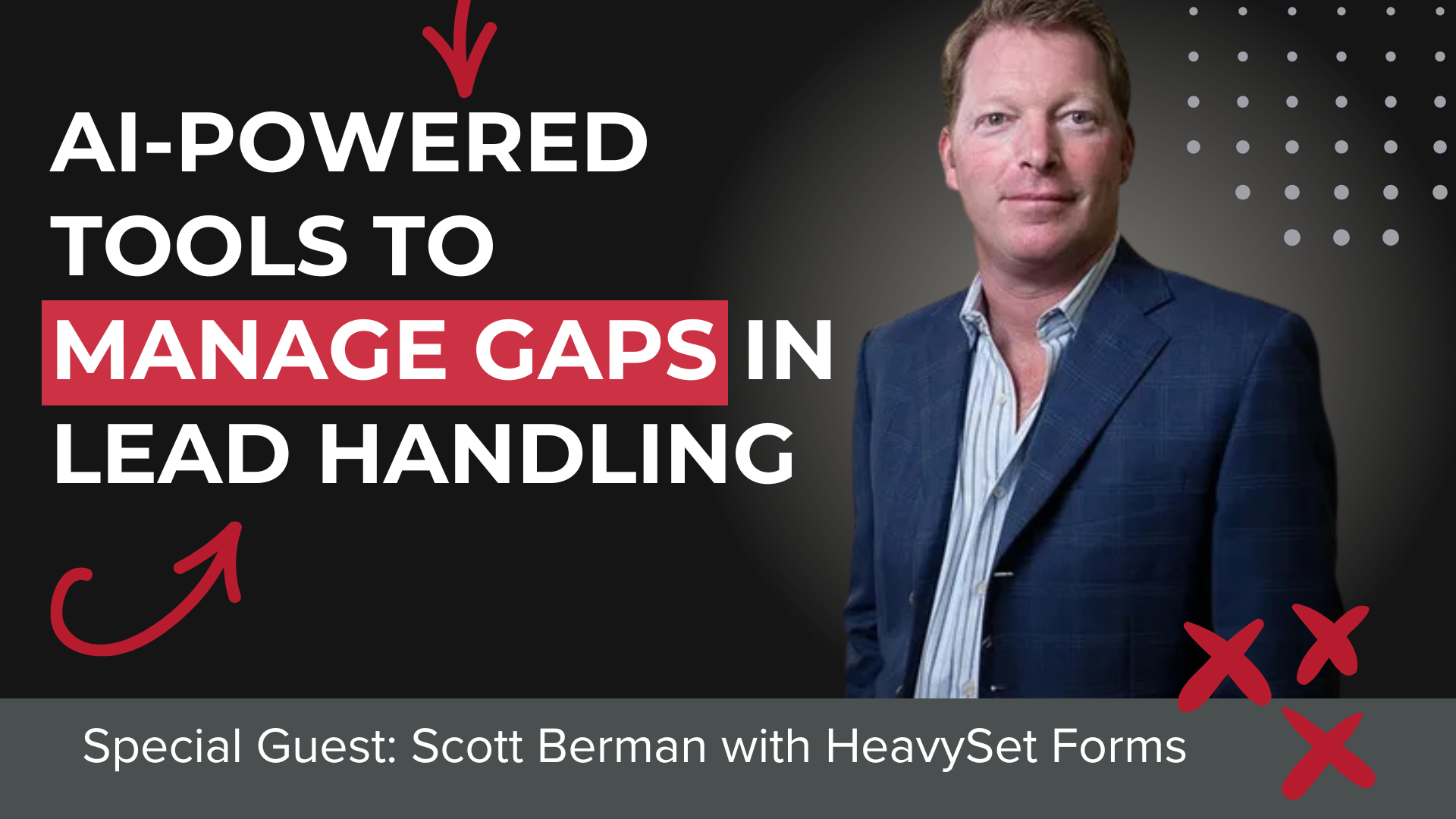 Converting More Leads with Less Chasing — Featuring Scott Berman from ...